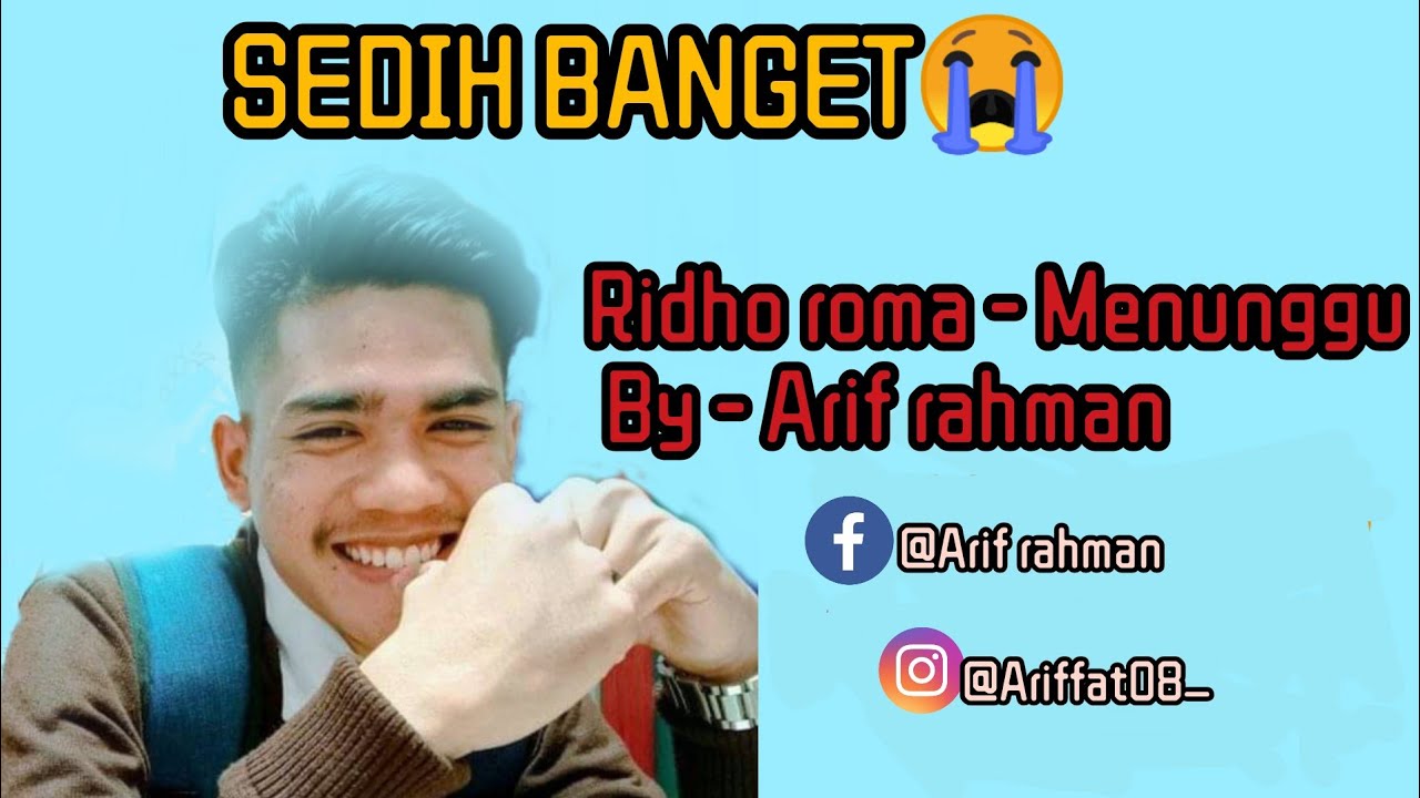 RIDHO ROMA -MENUNGGU || VERSI ARIF RAHMAN - YouTube