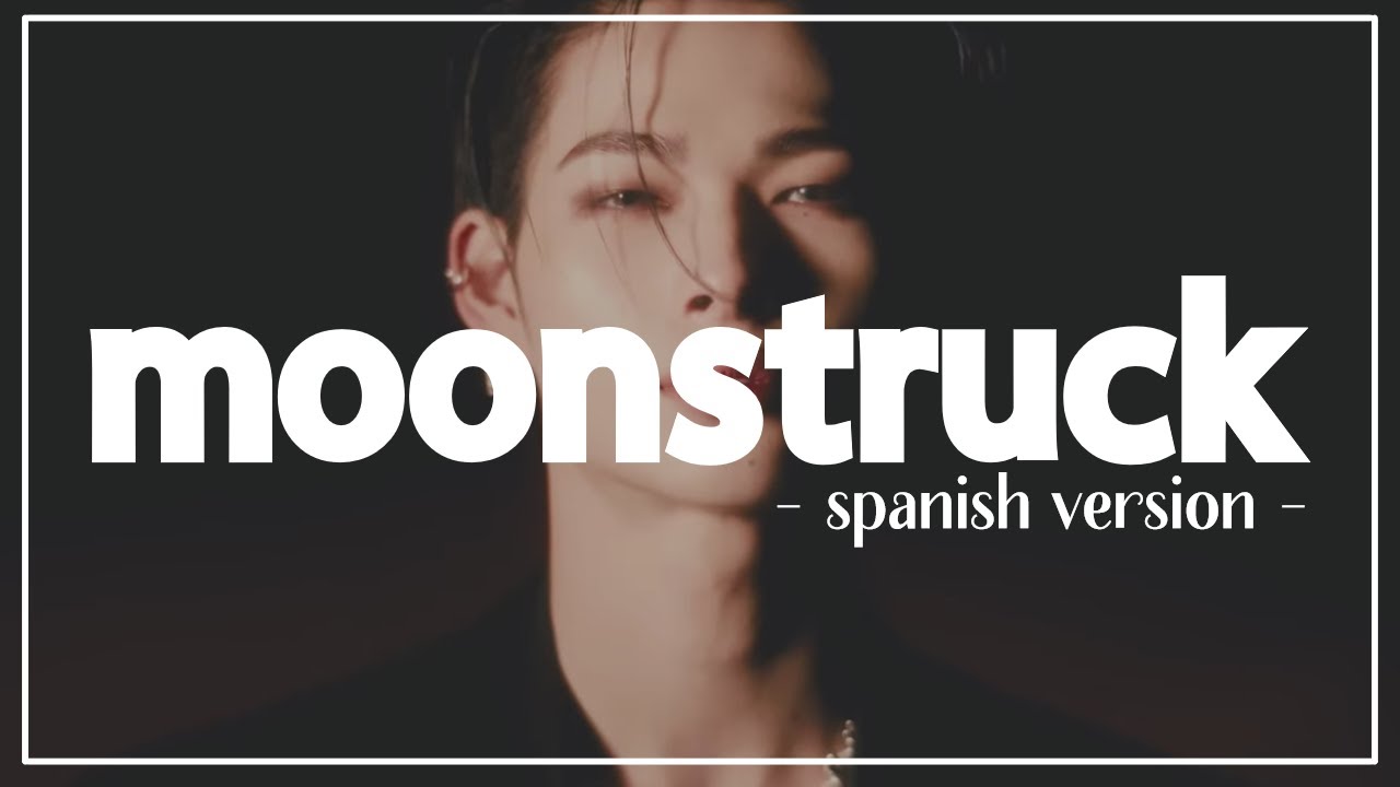 ENHYPEN – Moonstruck | Versión Español - YouTube