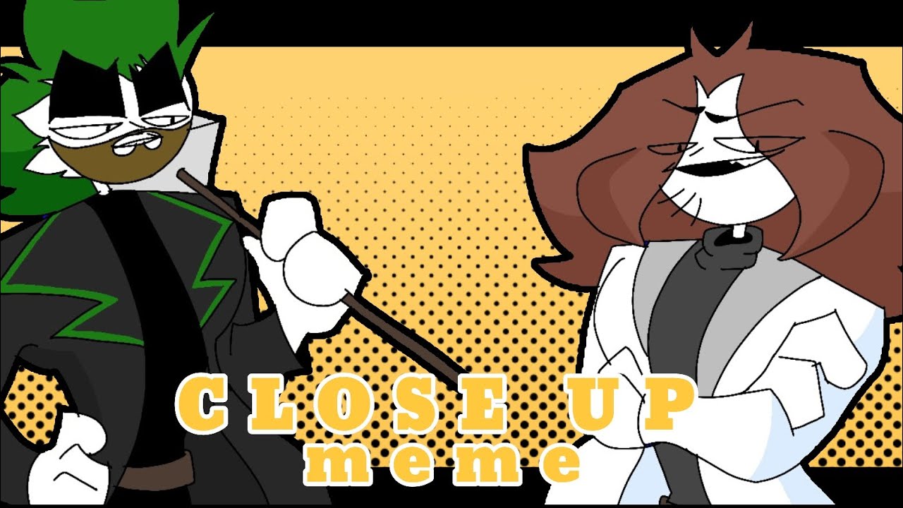 CLOSE UP meme animation - YouTube
