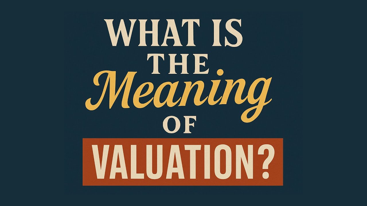 What is the meaning of Valuation? - YouTube