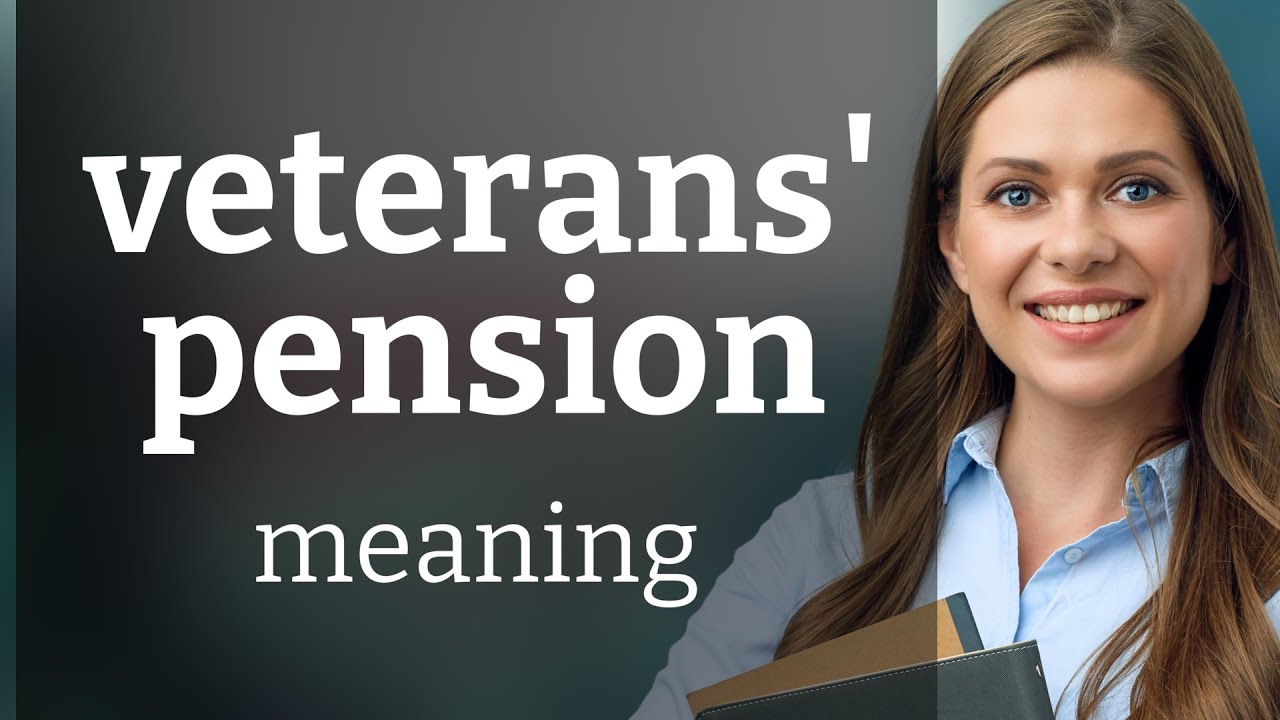 Understanding "Veterans' Pension": A Guide for English Learners - YouTube