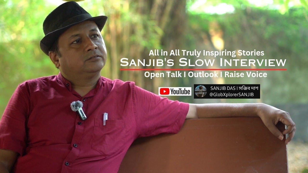 All in All Truly Inspiring Stories I SANJIB'S SLOW INTERVIEW I Open ...