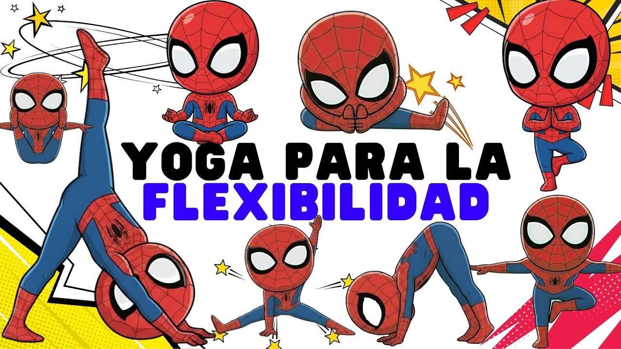Yoga para Flexibilidad y Calma | Yoga con Spiderman | Yoga para Niños ...