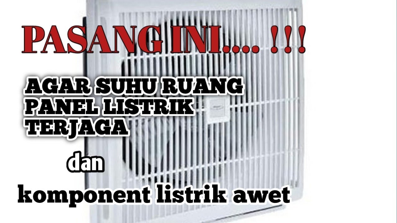 Pemasangan exhaust fan pada panel listrik #panel #panellistrik #exhaust ...