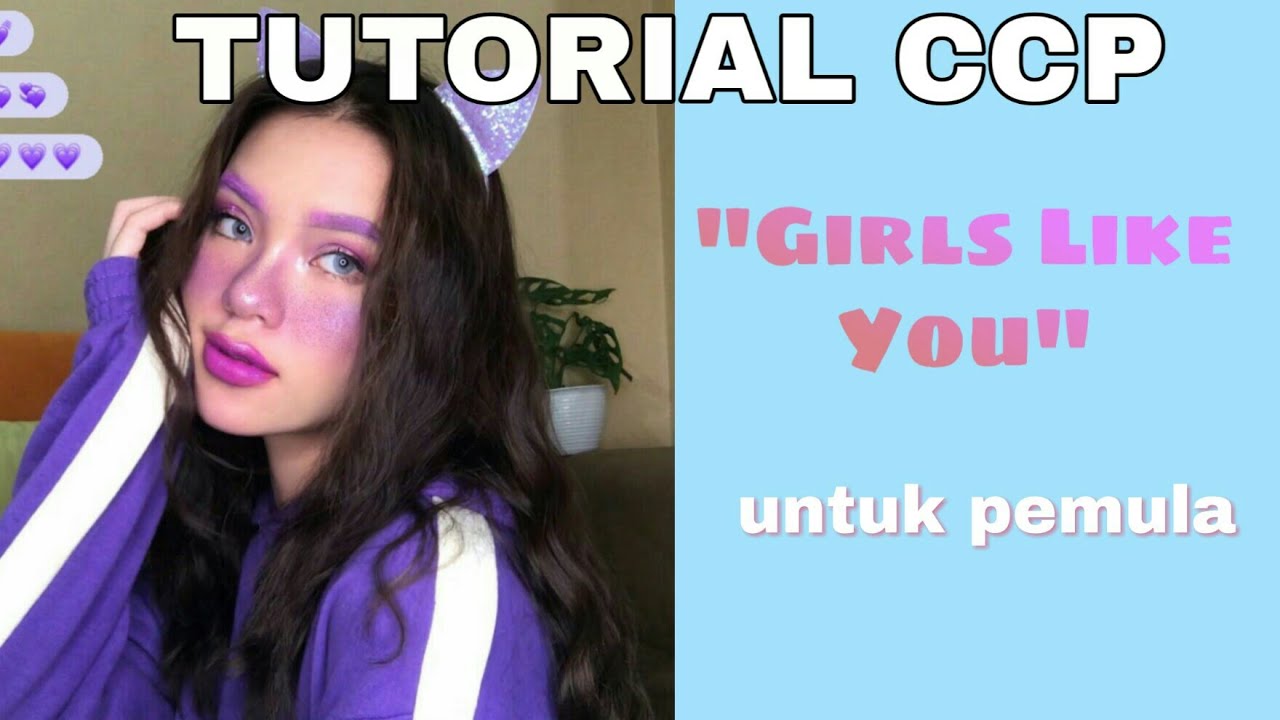Tutorial CCP "Girls Like You" untuk Pemula - YouTube