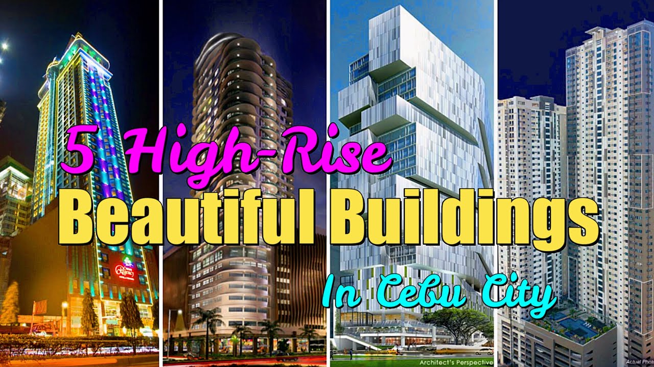 Cebu: 5 HIGH-RISE BEAUTIFUL BUILDINGS IN CEBU CITY - YouTube
