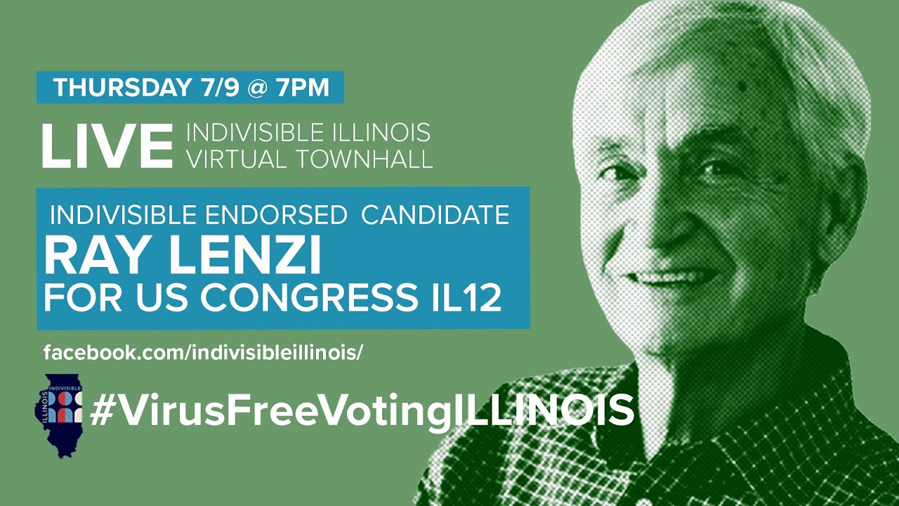 Live with Ray Lenzi for IL12 and Indivisible Updates in IL + WI - YouTube