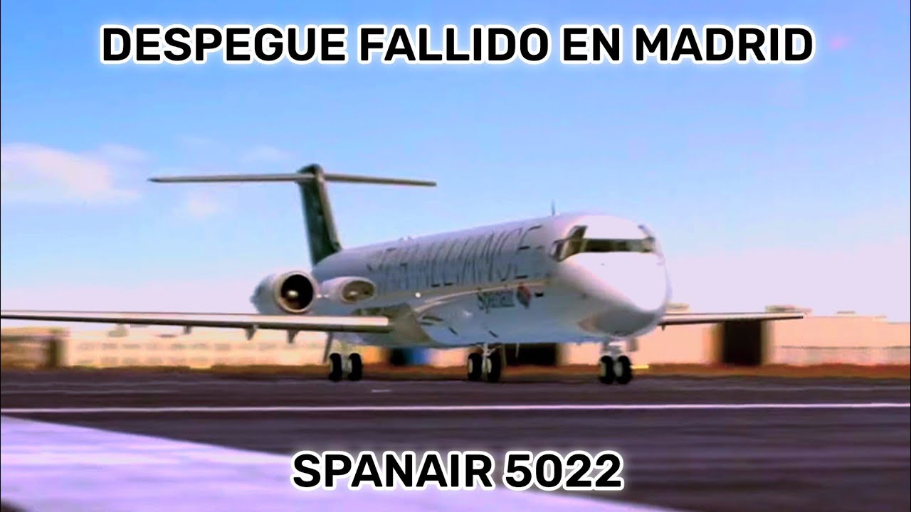 Despegue fallido en Madrid - Vuelo 5022 de Spanair - Reconstrucción ...