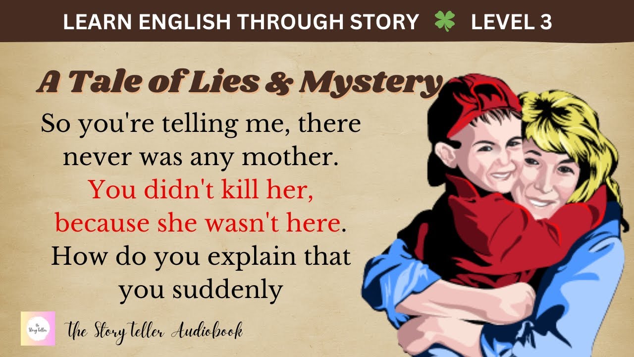 Improve English Through Stories 🍀 Level 3 🍀 A Tale of Lies and Mystery ...