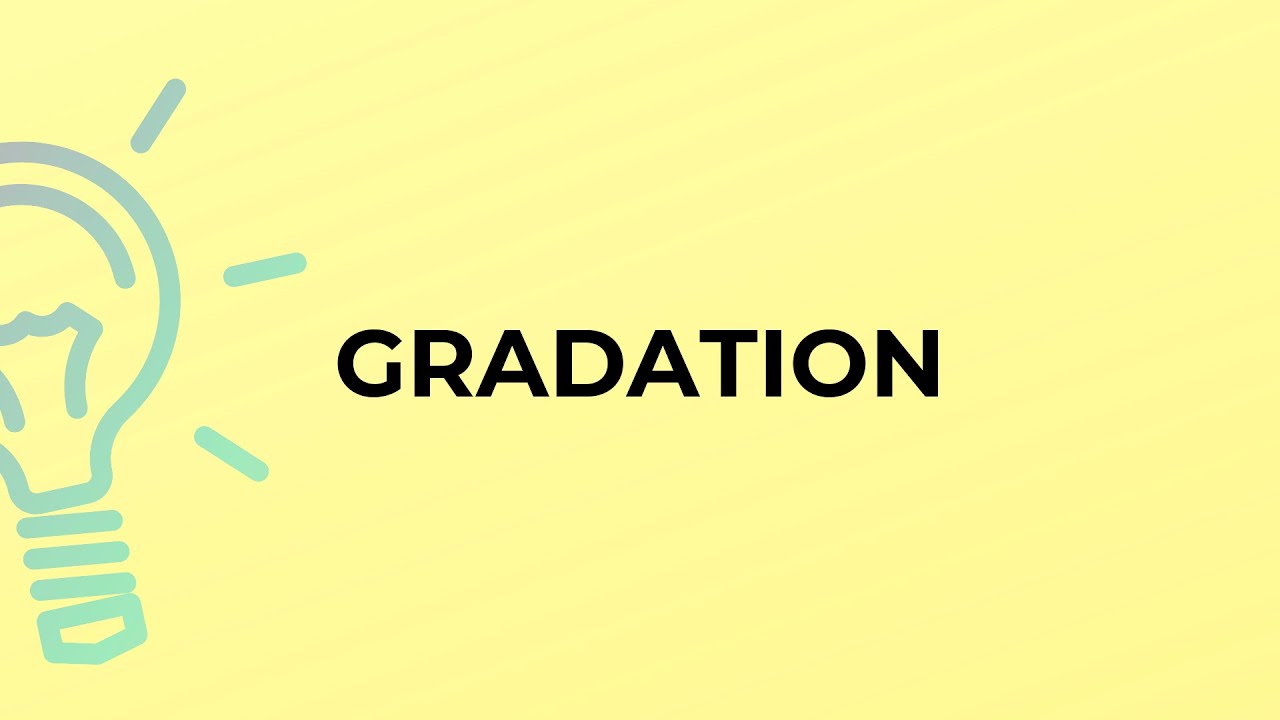 What is the meaning of the word GRADATION? - YouTube