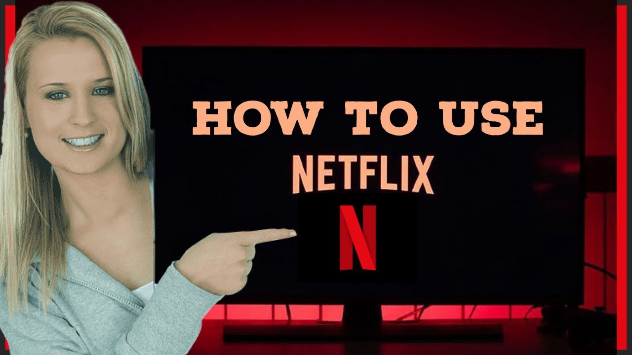 How to Use Netflix Easy & Quick? Netflix Tutorial For Beginners 2021 ...