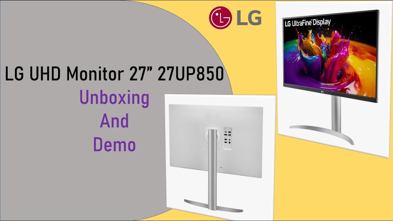 LG UHD Monitor 27" - 27UP850 Unboxing and Demo - YouTube