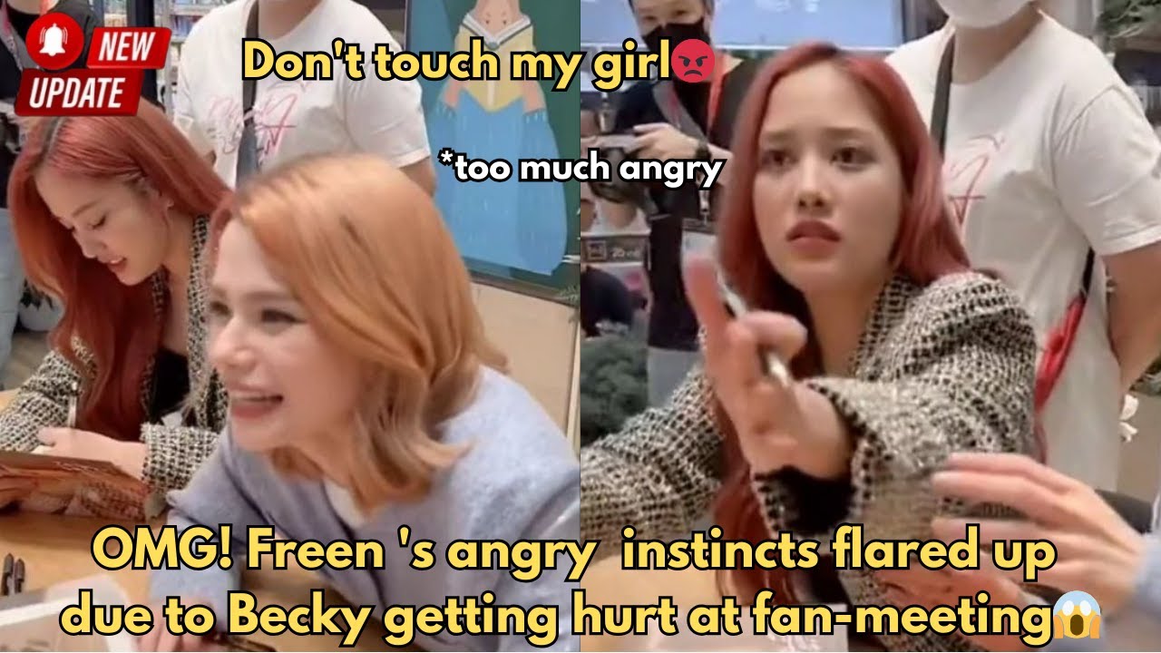 (FreenBecky) OMG! Freen's angry instincts flared up due to Becky ...