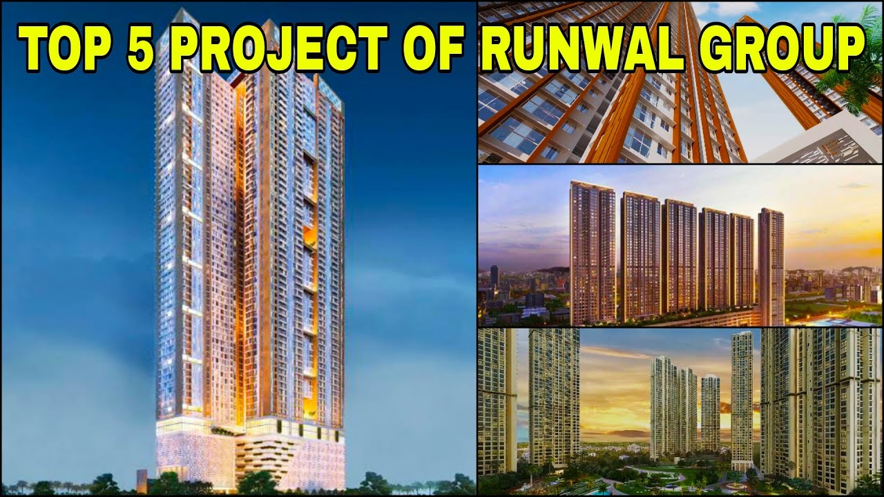 Top 5 Runwal Group Of Project - YouTube