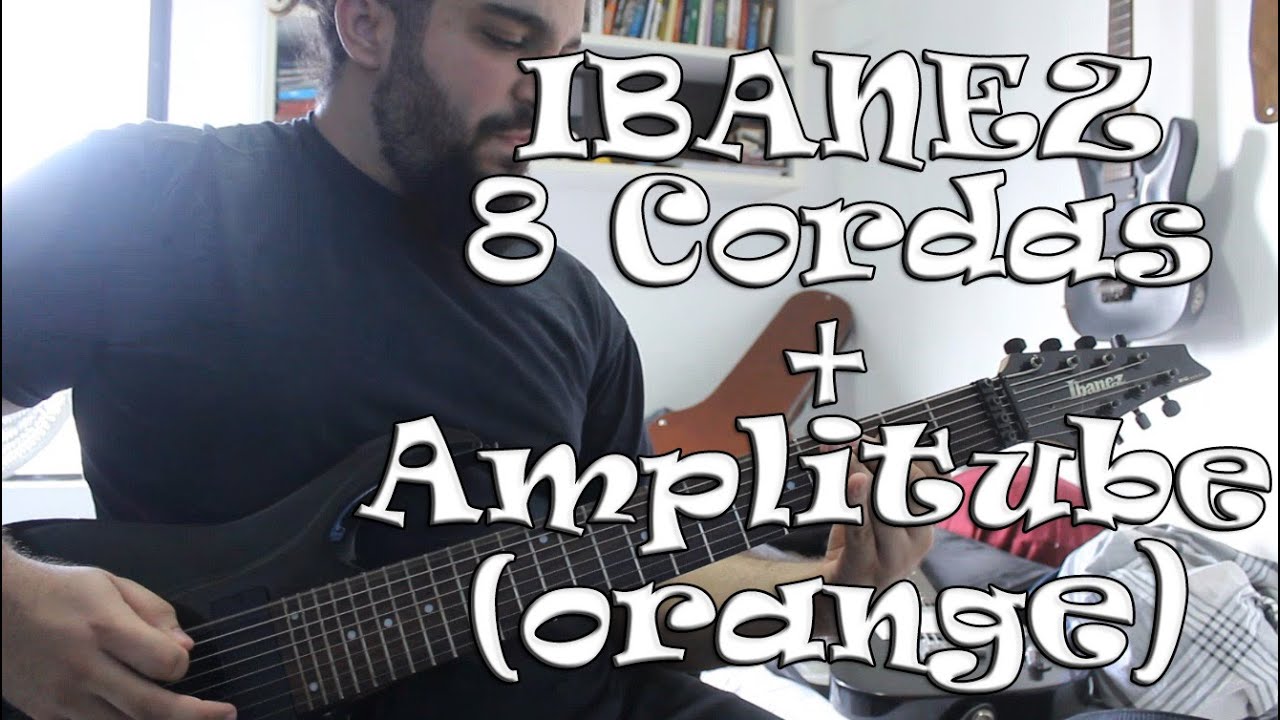 Ibanez RGA8 (8 cordas) + Amplitube 3 - Soundcheck - YouTube