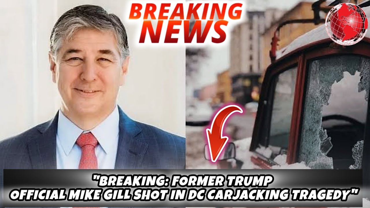 Former Trump official Mike Gill dies after being shot during Washington ...
