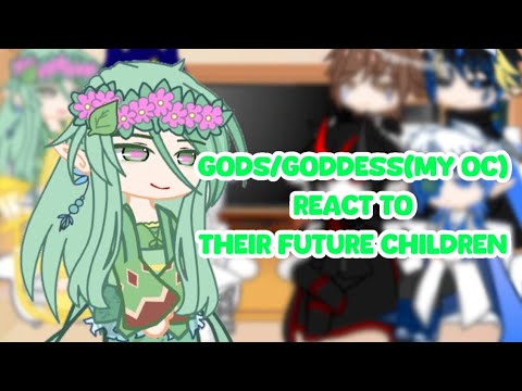 Gods/Goddess(my oc) React To their future children || Short || OC ...