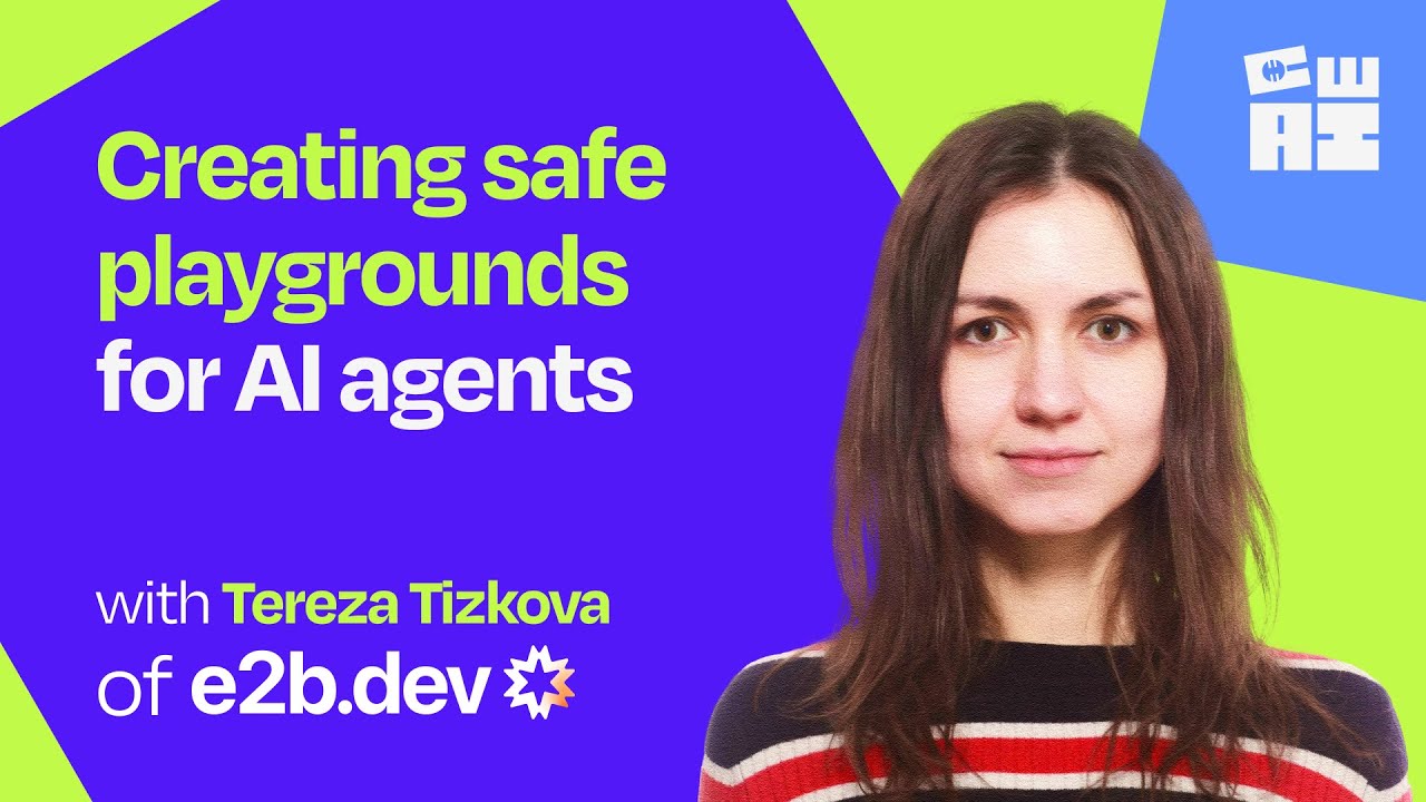 Creating safe playgrounds for AI agents | Tereza Tizkova (Founding ...