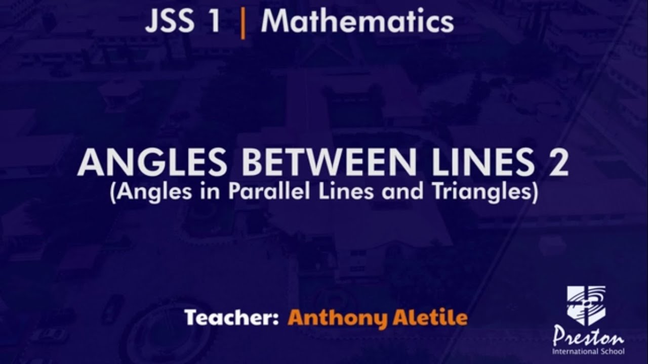 Angles between Lines 2(Angles in parallel lines and triangles) - JSS1 ...