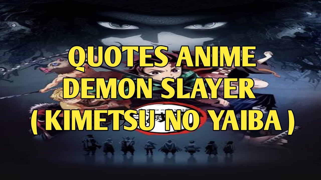 QUOTES DEMON SLAYER | KIMETSU NO YAIBA - YouTube