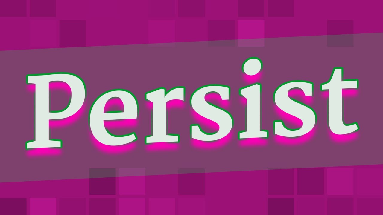 PERSIST pronunciation • How to pronounce PERSIST - YouTube