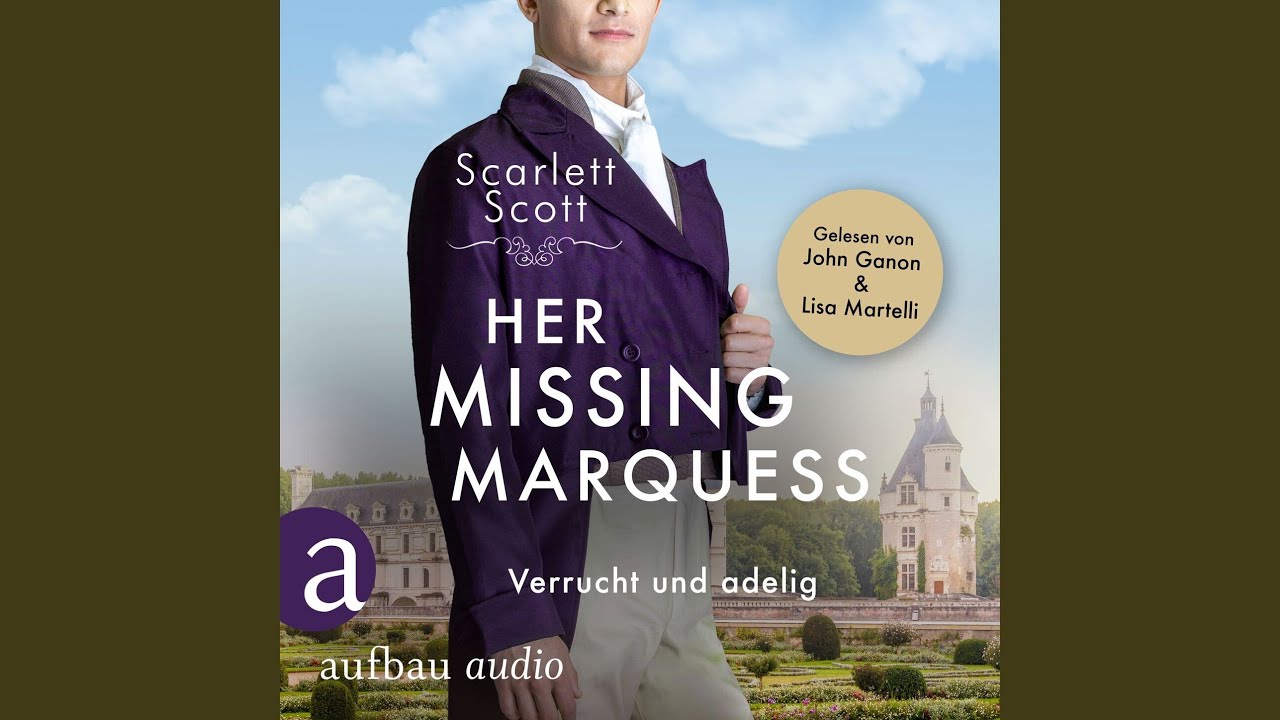 Kapitel 35 - Her Missing Marquess - Verrucht und adelig - Wicked Husbands, Band 5 - YouTube