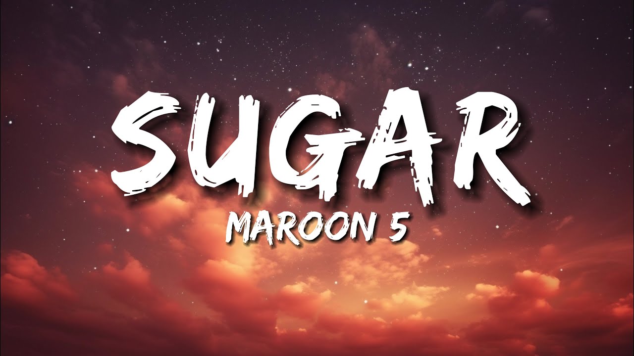 Maroon 5 - Sugar (Lyrics) - YouTube