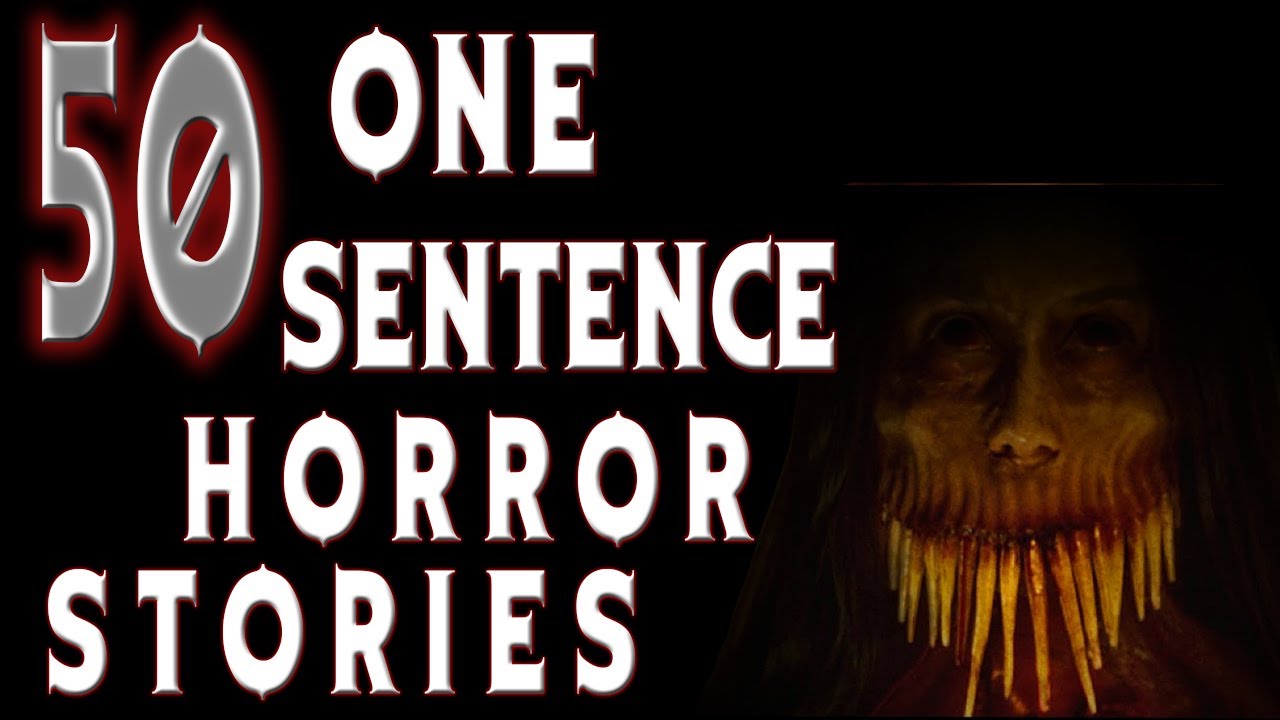 50 One Sentance Horror Stories | Short Scary Stories | #ScaryStories ...