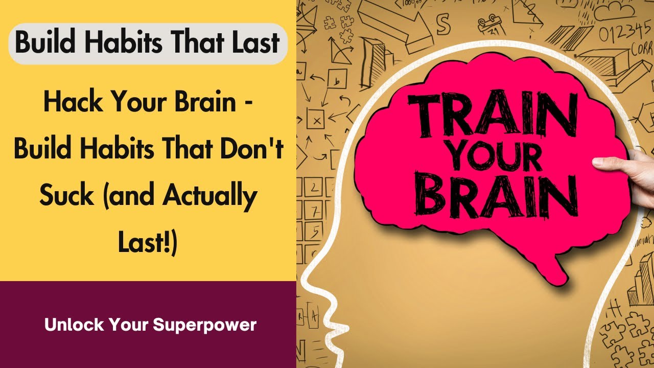 Hack Your Brain Build Habits That Dont Suck And Actually Last Small