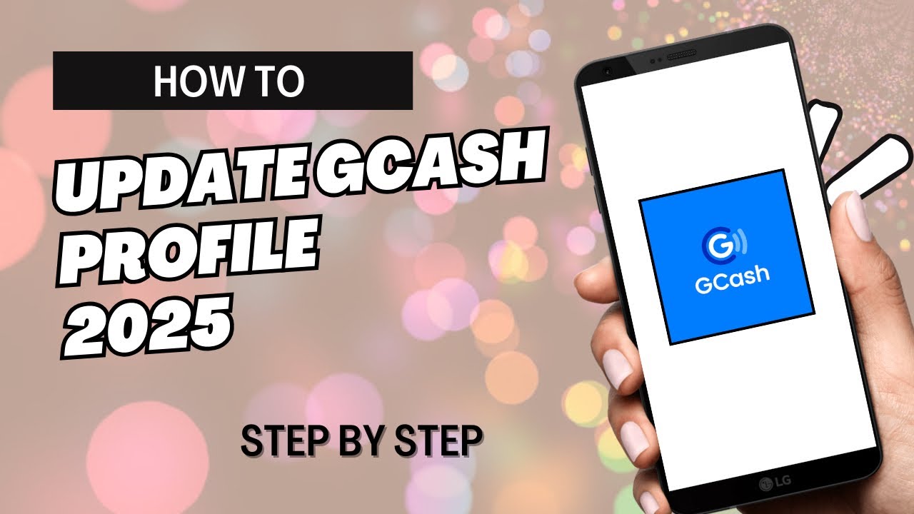 HOW TO UPDATE GCASH PROFILE 2025 | BEGINNERS GUIDE | ELYSIA | STEP BY ...