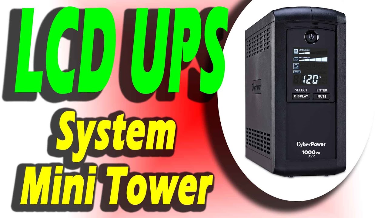 Best CyberPower CP1000AVRLCD Intelligent LCD UPS System Mini Tower ...