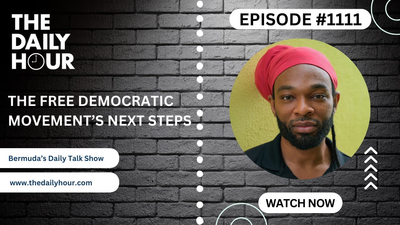 The Daily Hour (Episode 1111) FDM plans for Bermuda post election - YouTube