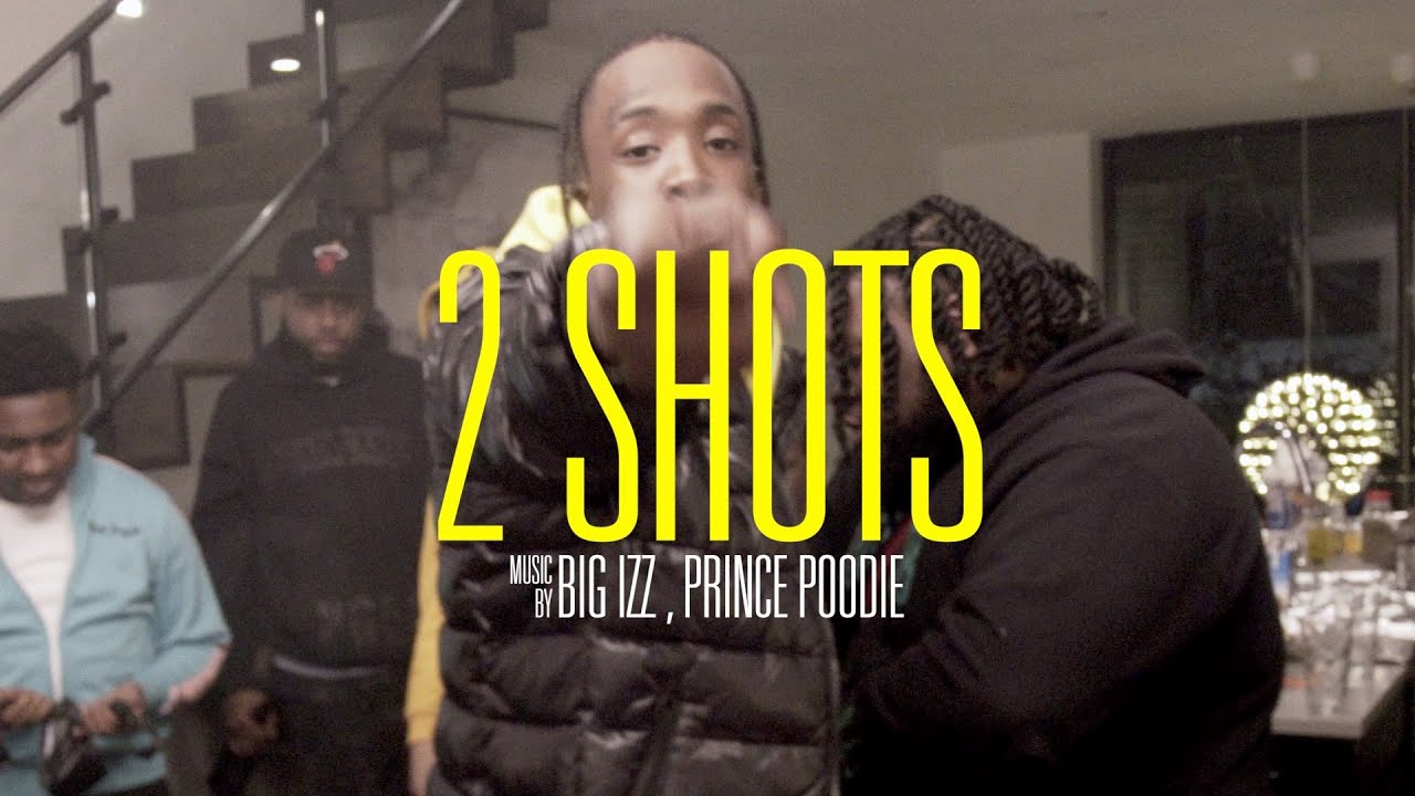 Big Izz x Prince Poodie - "2 Shots" (Music Video) | Shot By ...