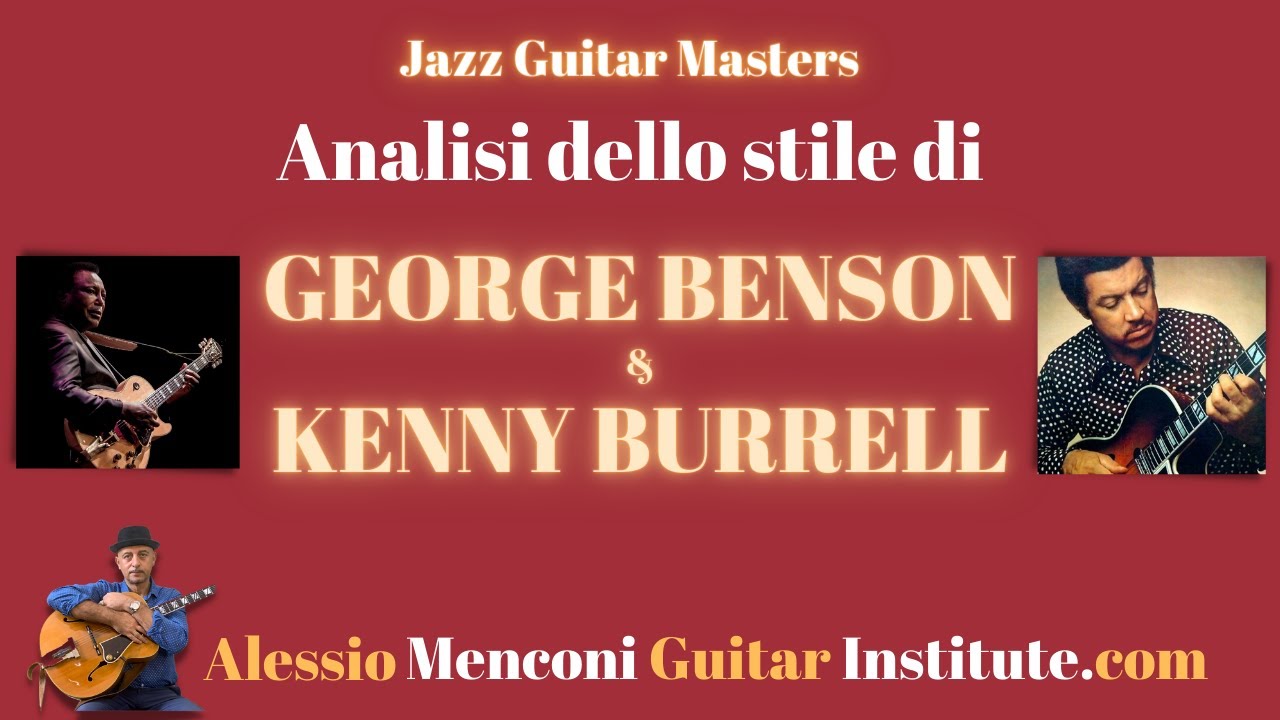 Analysis of style of Kenny Burrell & George Benson | Alessio Menconi ...