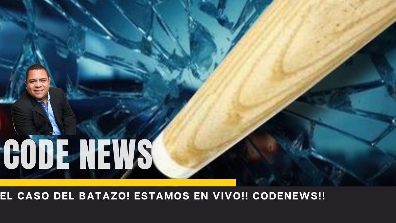 El Caso del Batazo! ESTAMOS EN VIVO!! CODENEWS!! - YouTube