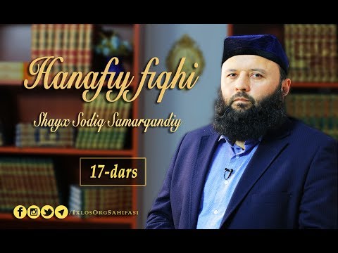 17-dars. Hanafiy fiqhi: \