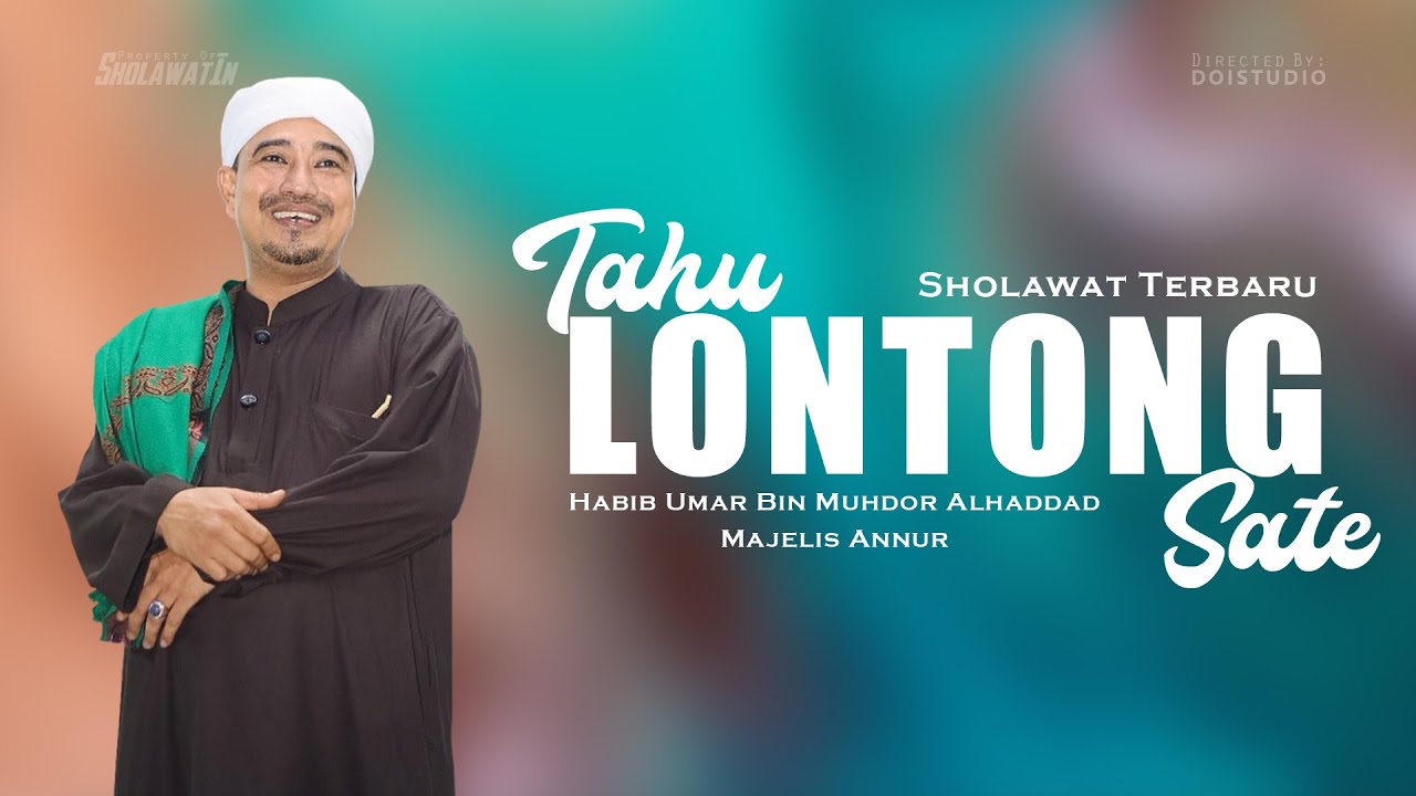 LONTONG TAHU || HABIB UMAR BIN MUHDOR ALHADDAD - MAJELIS ANNUR - YouTube