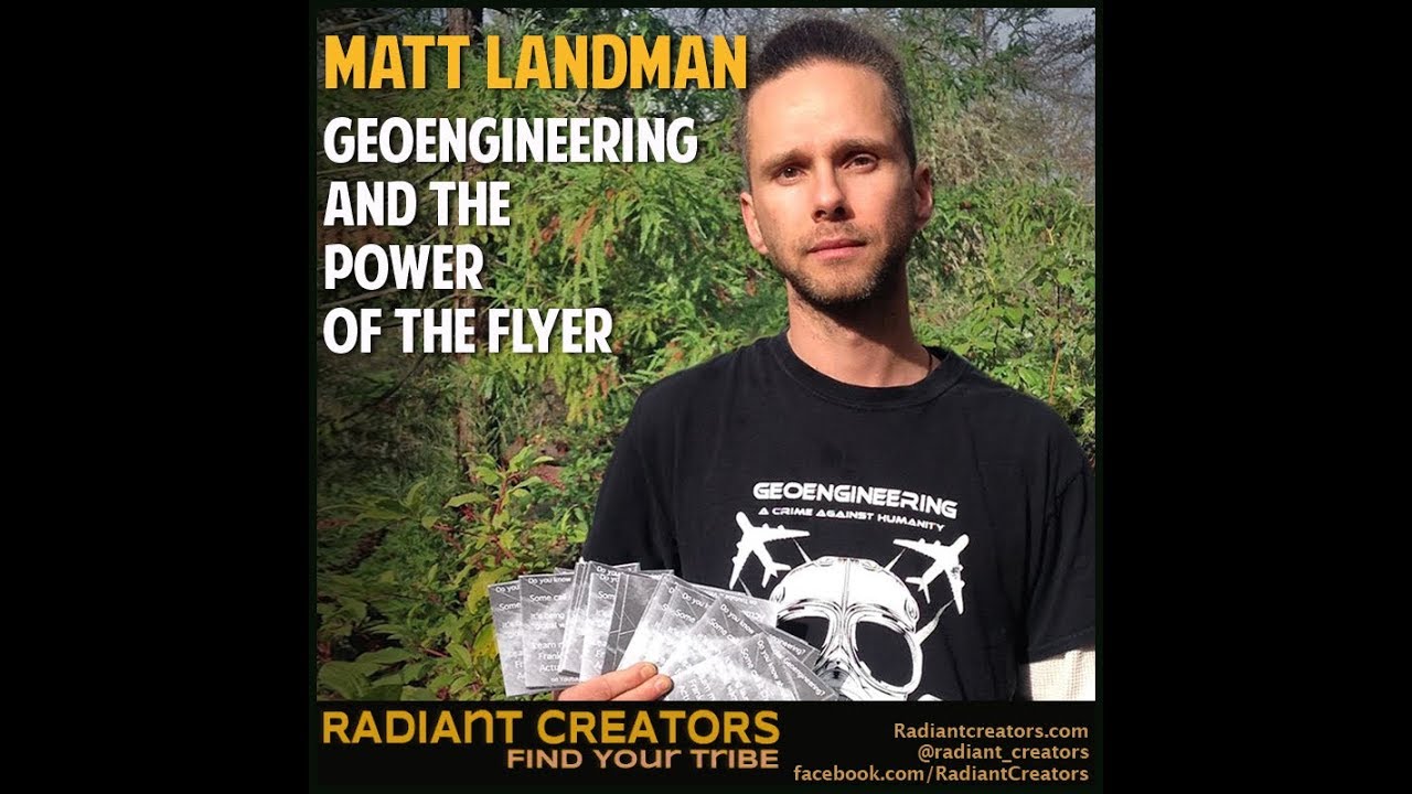 Interview with Matt Landman – Geoengineering And The Power Of The ...