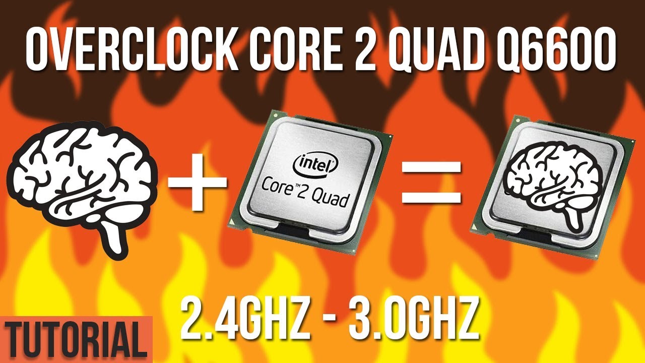 TUTORIAL OVERCLOCK CORE 2 QUAD Q6600 KE 3.0Ghz - YouTube