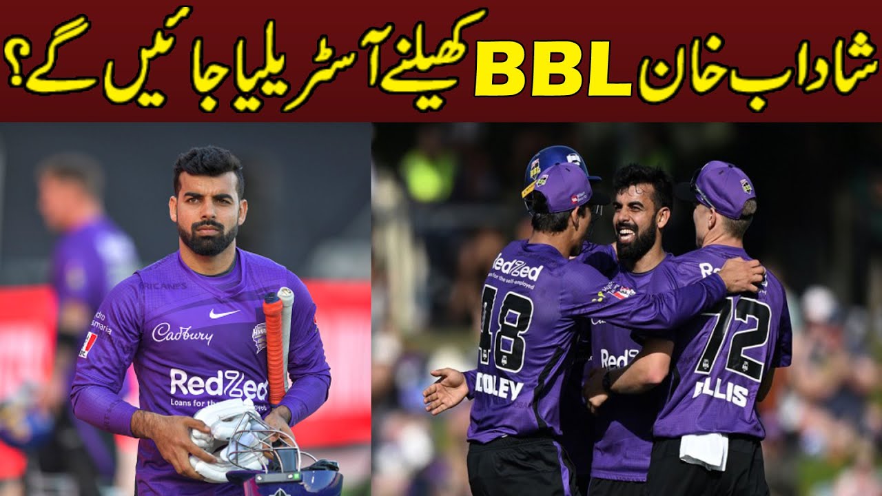 Another star is going to BBL? Adelaide Strikers 'contact' Shadab Khan ...