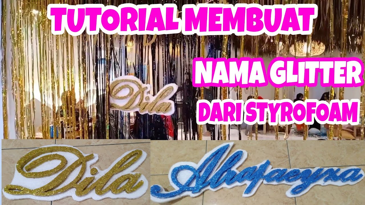 TUTORIAL MEMBUAT NAMA GLITTER DARI STYROFOAM - YouTube