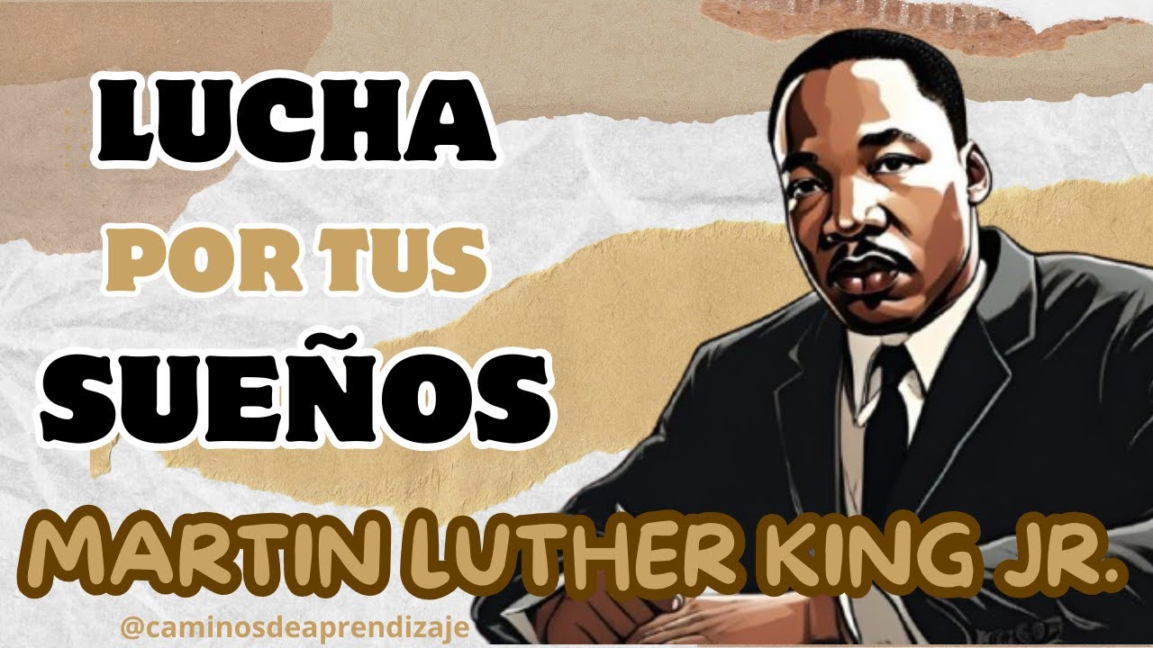 ENSEÑANZAS de MARTIN LUTHER KING || LUCHA por tus SUEÑOS || - YouTube