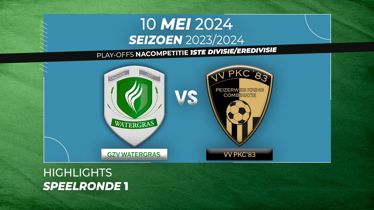 GZV WATERGRAS - VV PKC'83 | SAMENVATTING | 1STE RONDE NACOMPETITIE 10 ...