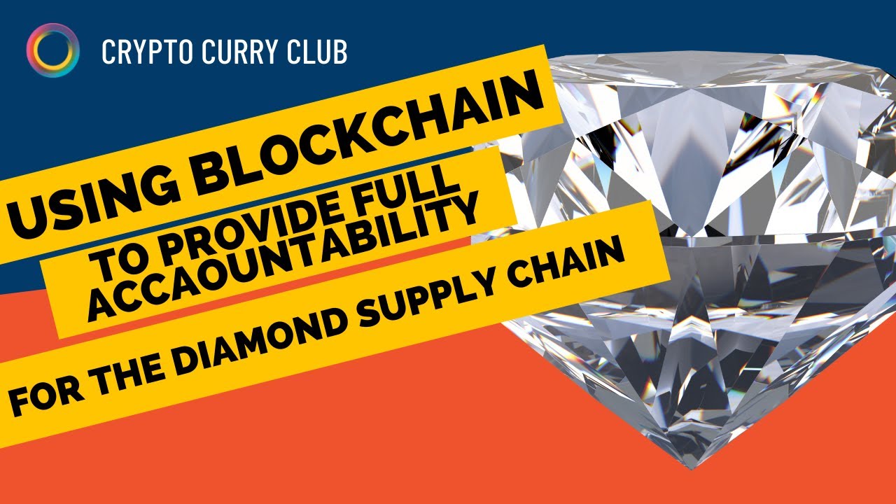 Using Blockchain To Provide Full Accountability For The Diamond Supply ...