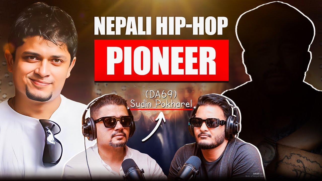 Nepali Hip-Hop Pioneer DA69 on Life, Family, Rap & Upcoming Music Projects | Sushant Pradhan ...