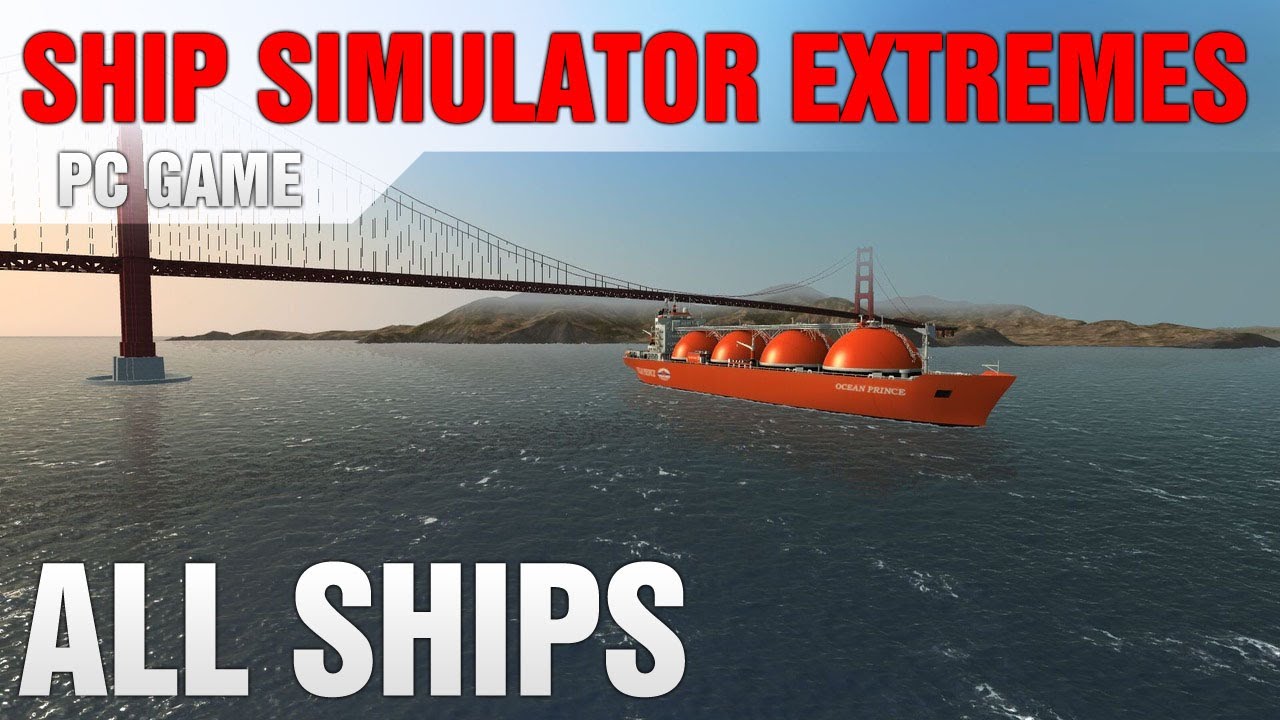 Ship Simulator Extremes - All Ships - YouTube