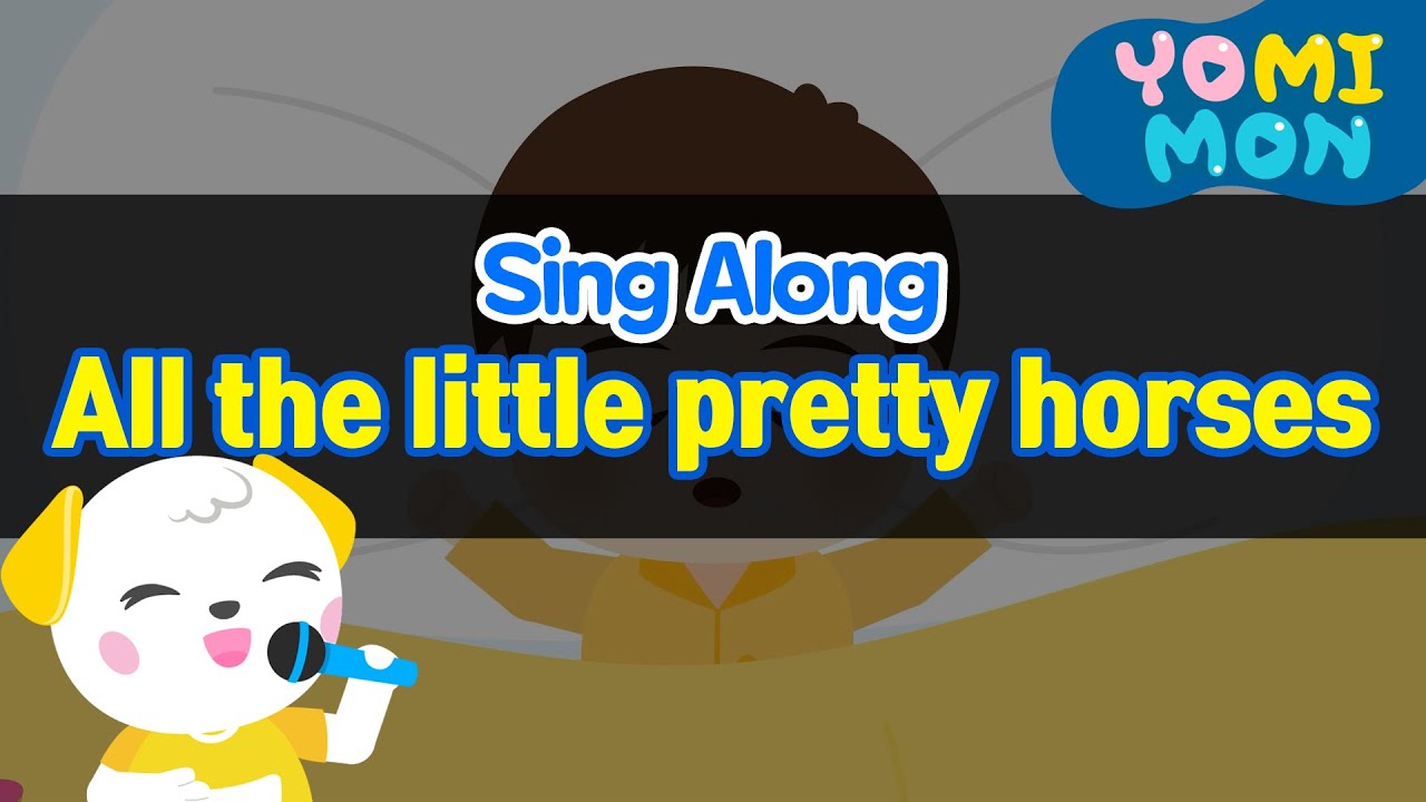 [🎤Sing Along] All the little pretty horses♪ | Best Kids Songs | YOMIMON ...