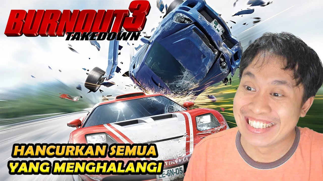 BALAPAN MOBIL PALING BRUTAL |Burnout 3: Takedown Indonesia - YouTube