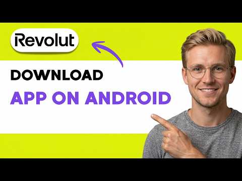 How to Download Revolut App on Android [2026 Full Guide]
