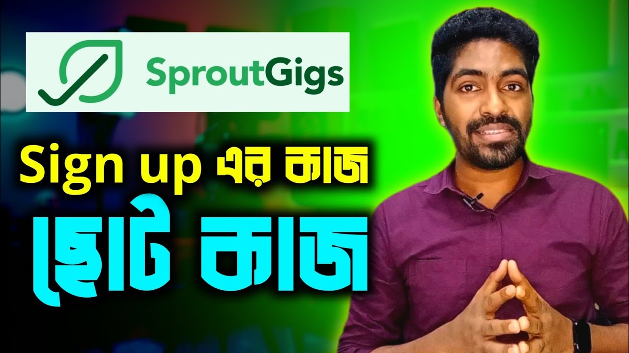 Sproutgigs কিভাবে কাজ করবেন | Sprougigs How to Work | Sproutgigs Sign ...